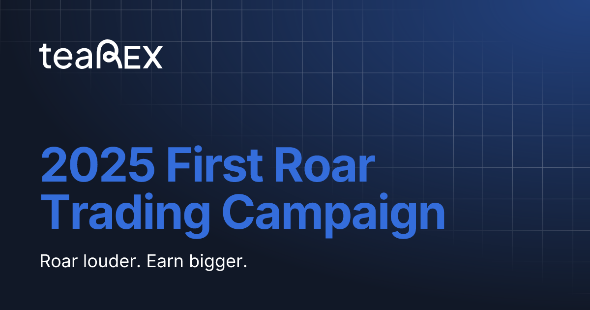 2025 First Roar Trading Campaign | Tea-REX